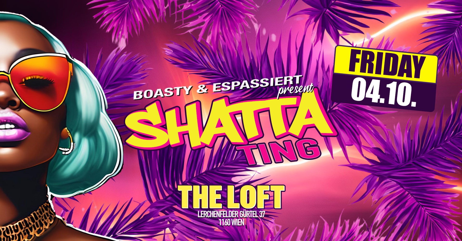 SHATTA TING - The Loft - Working hard for better parties in Vienna